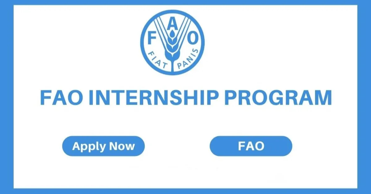 FAO Paid Internships Monthly Stipend Available 2026 - careersworldwide